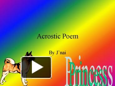 PPT – Acrostic Poem PowerPoint presentation | free to view - id: 166d42 ...