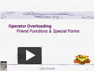 PPT – Operator Overloading Friend Functions PowerPoint presentation | free to view - id: 166ec0 ...