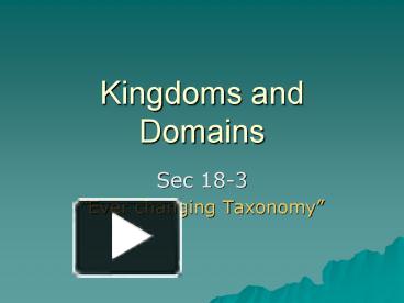 Kingdoms and Domains presentation | free to view