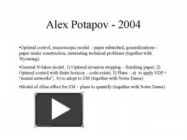 PPT – Alex Potapov 2004 PowerPoint presentation | free to download - id: 1670c3-NjkyZ