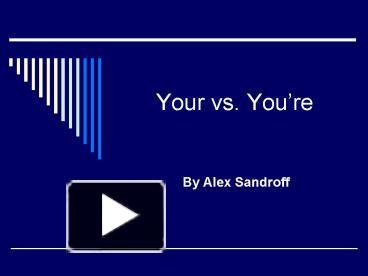 Your vs' Youre presentation | free to view