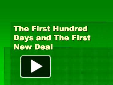 The First Hundred Days and The First New Deal presentation | free to view