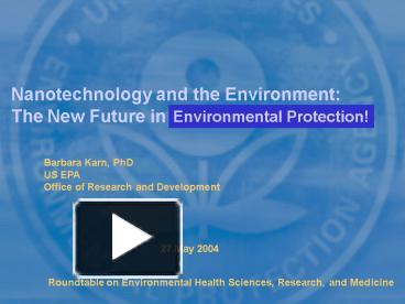 Nanotechnology and the Environment: presentation | free to view