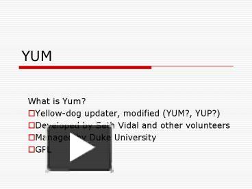 YUM presentation | free to view