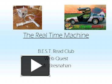 PPT – The Real Time Machine PowerPoint presentation | free to view - id ...