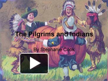 PPT – The Pilgrims and Indians PowerPoint presentation | free to view ...