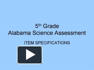 5th Grade Alabama Science Assessment presentation | free to view