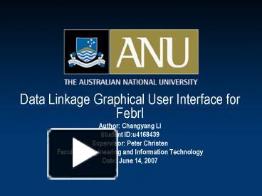 PPT – Data Linkage Graphical User Interface for Febrl PowerPoint presentation | free to view ...