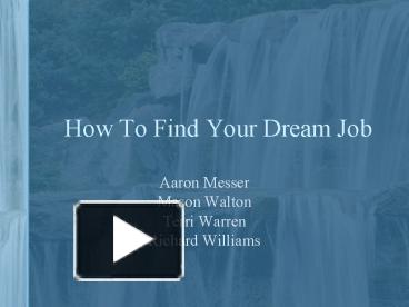 How To Find Your Dream Job presentation | free to view