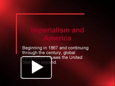 Imperialism and America presentation | free to view