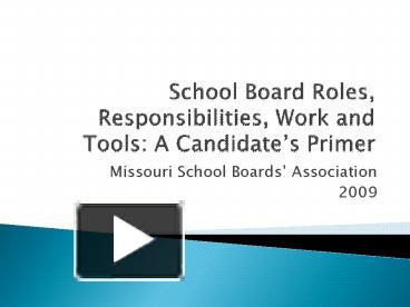 School Board Roles, Responsibilities, Work and Tools: A Candidates ...