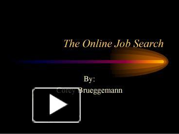 PPT – The Online Job Search PowerPoint presentation | free to view - id ...