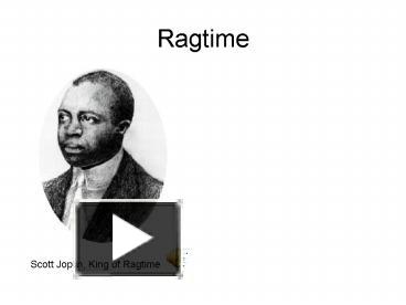 PPT – Ragtime PowerPoint presentation | free to view - id: 16c74c-ZDc1Z