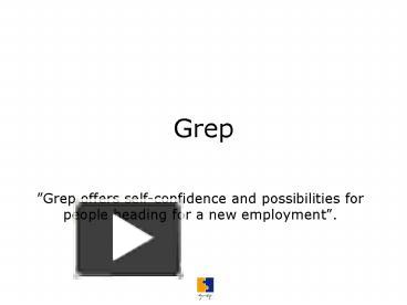 Grep presentation | free to view