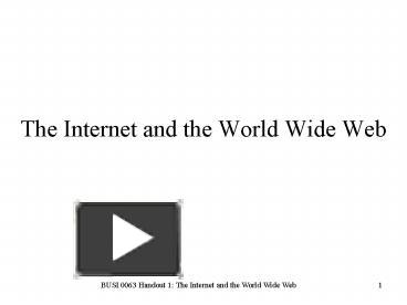 The Internet and the World Wide Web presentation | free to view