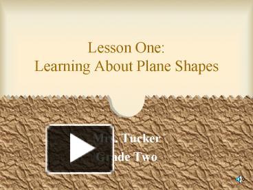 Lesson One: Learning About Plane Shapes presentation | free to view