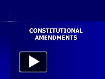 Constitutional Amendments presentation | free to view