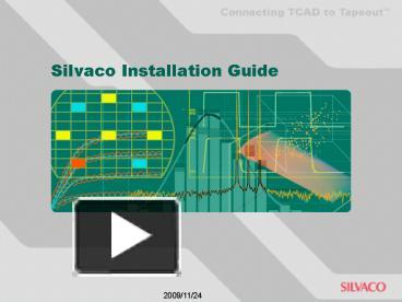 PPT – Silvaco Installation Guide PowerPoint presentation | free to view - id: 16e390-ZDc1Z