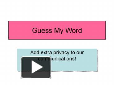 PPT – Guess My Word PowerPoint presentation | free to view - id: 16eb5b ...