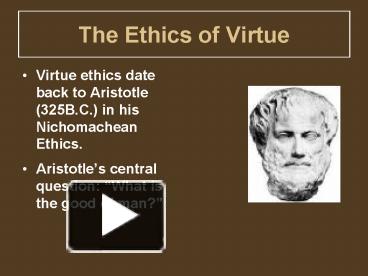 PPT – The Ethics of Virtue PowerPoint presentation | free to view - id ...