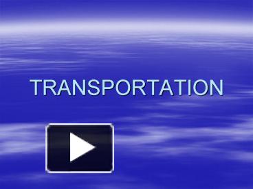 PPT – TRANSPORTATION PowerPoint presentation | free to download - id ...