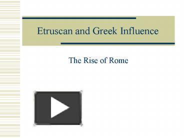 PPT – Etruscan and Greek Influence PowerPoint presentation | free to ...
