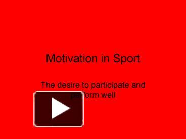 Motivation in Sport presentation | free to view