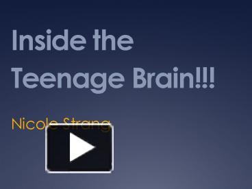 Inside the Teenage Brain!!! presentation | free to view
