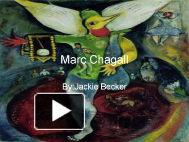 PPT – Marc Chagall PowerPoint presentation | free to view - id: 17052e ...