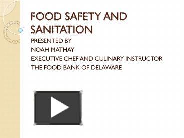 FOOD SAFETY AND SANITATION presentation | free to view
