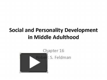 PPT – Social and Personality Development in Middle Adulthood PowerPoint ...