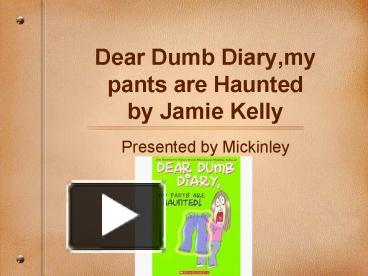 Dear Dumb Diary,my pants are Haunted by Jamie Kelly presentation | free ...