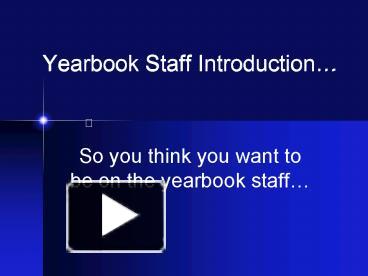 PPT – Yearbook Staff Introduction PowerPoint presentation | free to ...