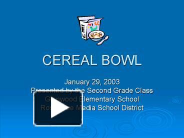 CEREAL BOWL presentation | free to view