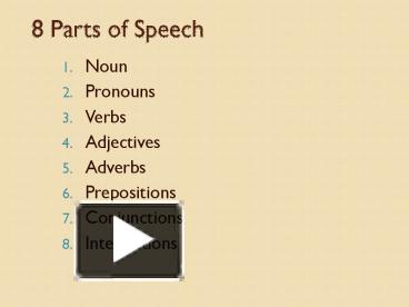 PPT – 8 Parts of Speech PowerPoint presentation | free to view - id ...