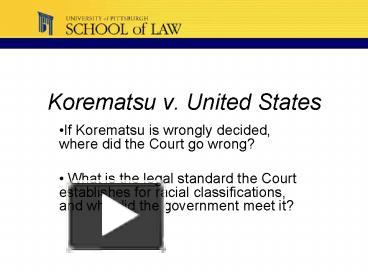 PPT – Korematsu v' United States PowerPoint presentation | free to view ...