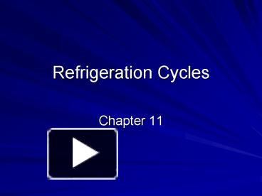 Refrigeration Cycles presentation | free to view