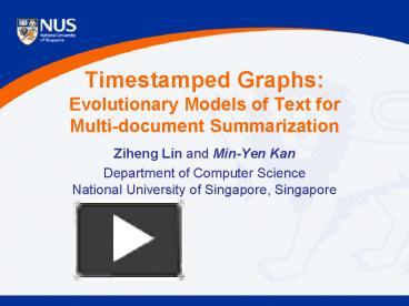 Timestamped Graphs: Evolutionary Models of Text for Multi-document Summarization presentation ...
