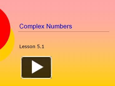 Complex Numbers presentation | free to view