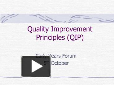 Quality Improvement Principles (QIP) presentation | free to view