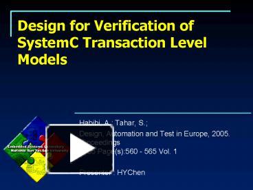 PPT – Design for Verification of SystemC Transaction Level Models PowerPoint presentation | free ...