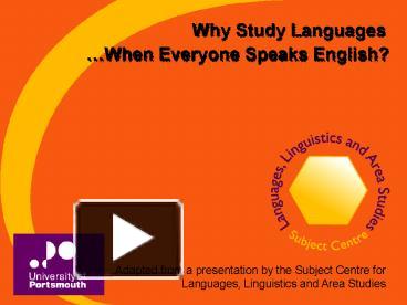 PPT – Why Study Languages PowerPoint presentation | free to view - id ...