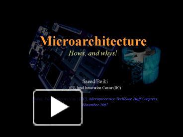 PPT – Microarchitecture Hows, and whys PowerPoint presentation | free to view - id: 175b44-ZDc1Z