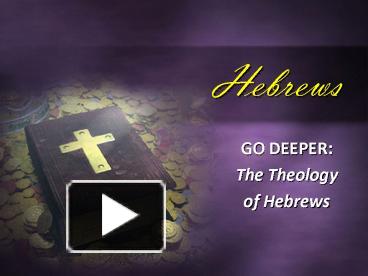 PPT – Hebrews PowerPoint presentation | free to view - id: 17771e-NDlhO