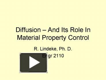 PPT – Diffusion And Its Role In Material Property Control PowerPoint presentation | free to view ...