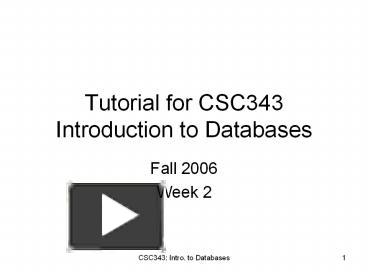 Tutorial for CSC343 Introduction to Databases presentation | free to download