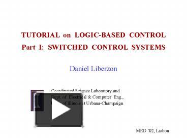 PPT – TUTORIAL on LOGICBASED CONTROL Part I: SWITCHED CONTROL SYSTEMS PowerPoint presentation ...