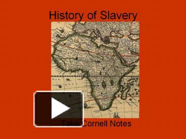 PPT – History of Slavery PowerPoint presentation | free to view - id ...