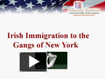 Irish Immigration to the presentation | free to view