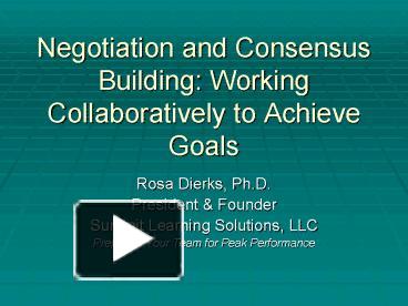 PPT – Negotiation and Consensus Building: Working Collaboratively to ...
